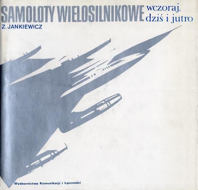 Книга "Samoloty wielosilnikowe wczoraj, dzis i jutro" Zbigniew ...